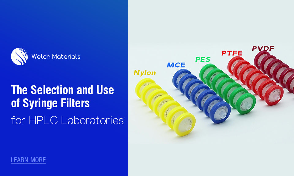 The Selection and Use of Syringe Filters for HPLC Laboratories – WelchLab