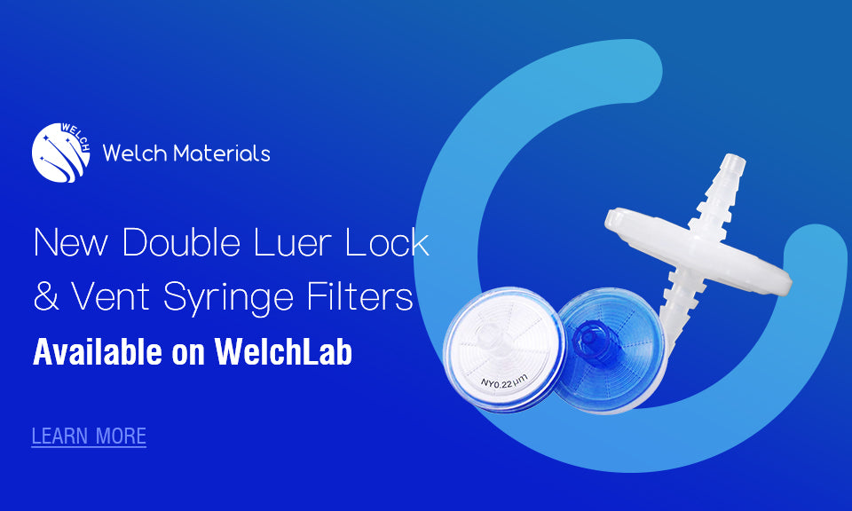 New Double Luer Lock & Venting Syringe Filters Available! – WelchLab